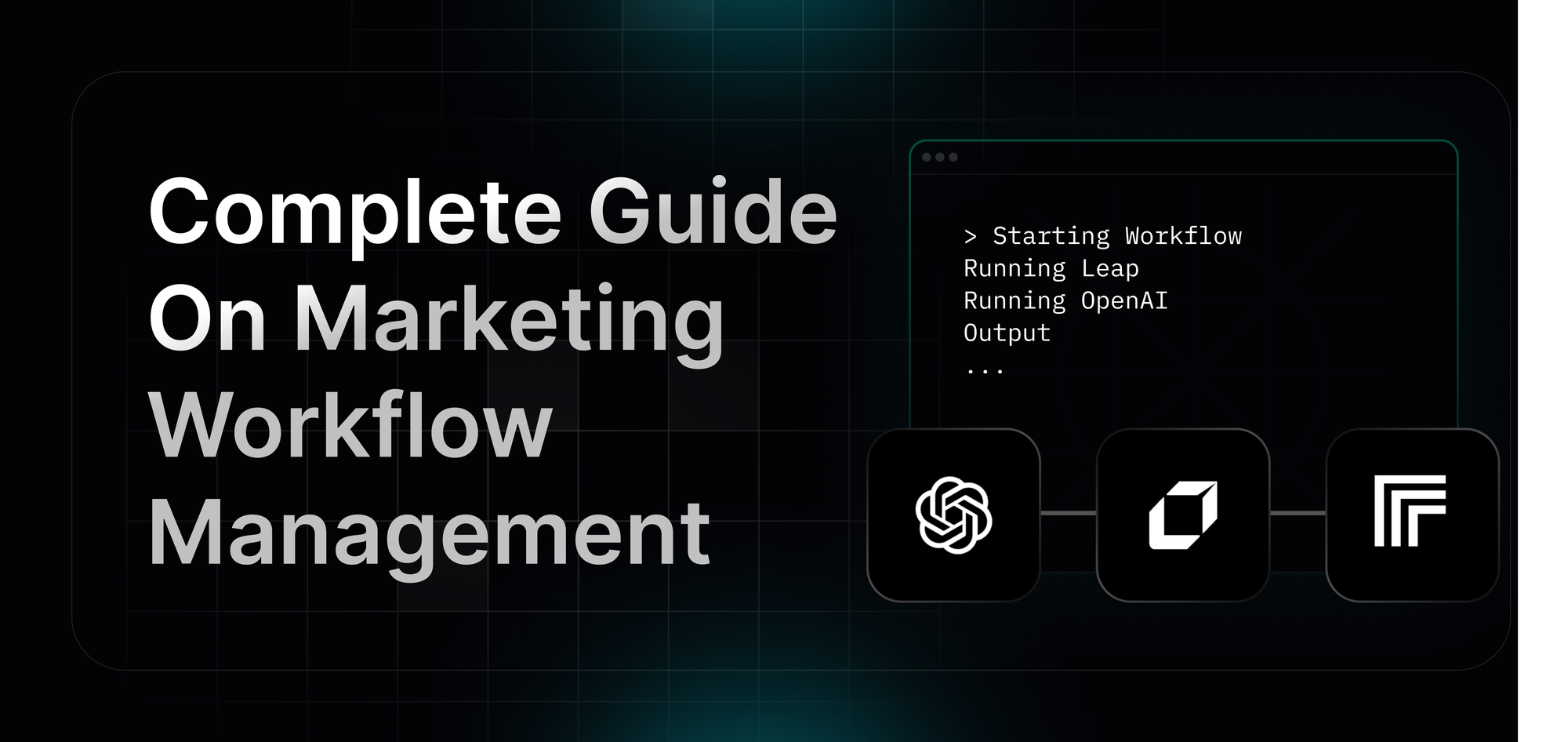 Complete Step-by-Step Guide On Marketing Workflow Management