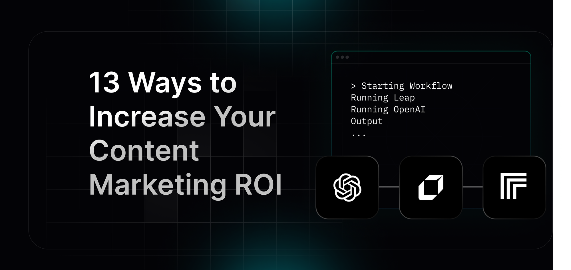 13 Proven Ways to Increase Your Content Marketing ROI